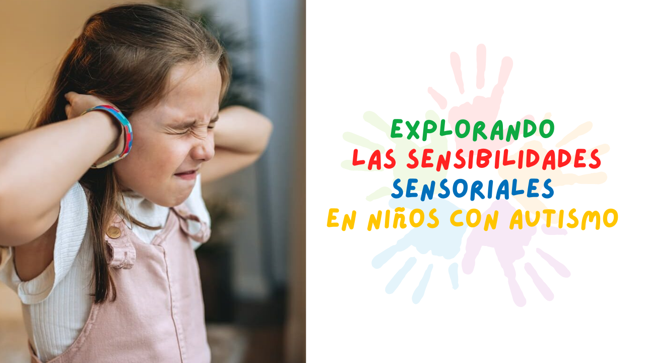 Explorando las Sensibilidades Sensoriales en Niños con Autismo - Amani ...